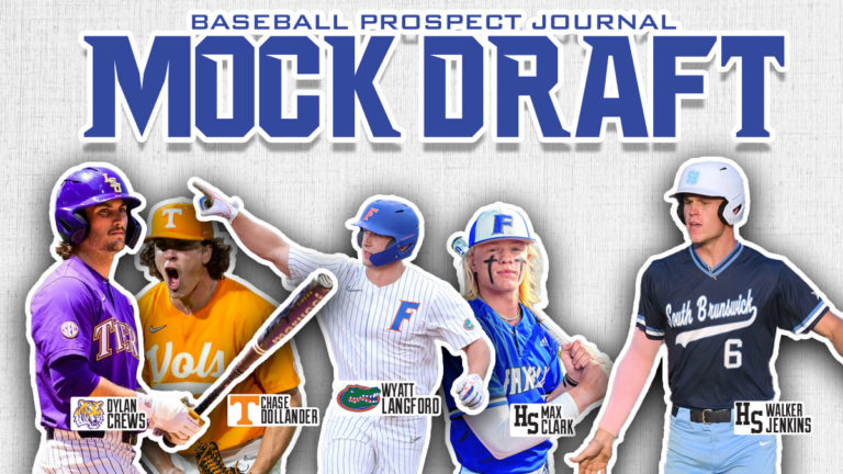 2023 MLB Draft: Mock Draft 5.0 - Baseball Prospect Journal