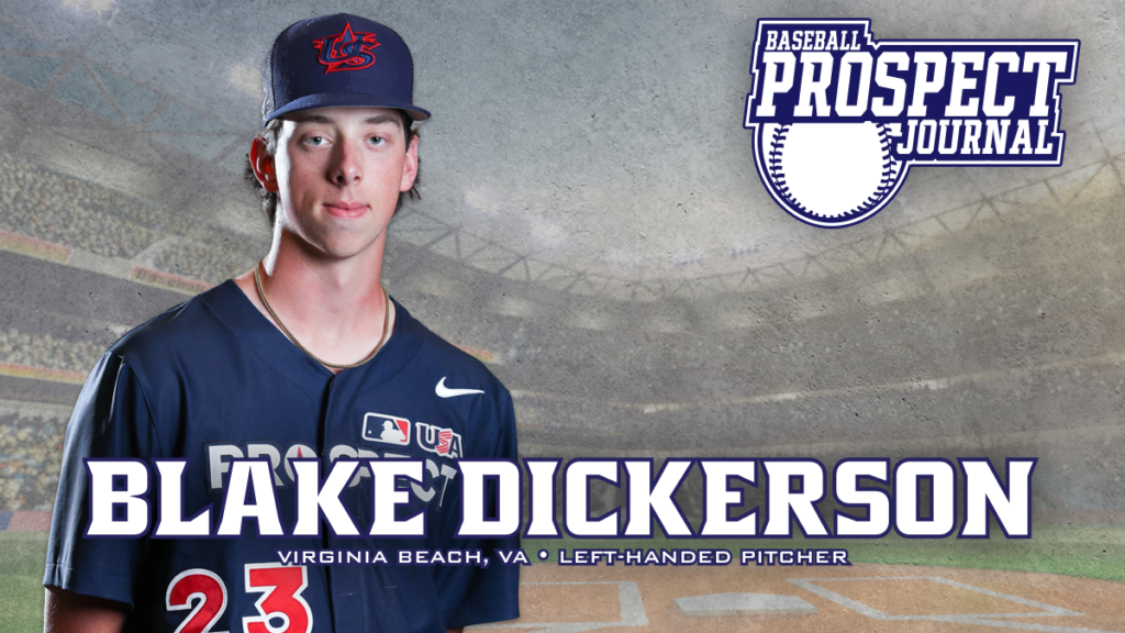 Blake Dickerson develops into a top prospect - Baseball Prospect Journal