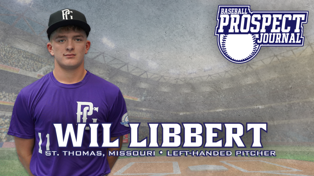 Wil Libbert develops into a top prospect - Baseball Prospect Journal
