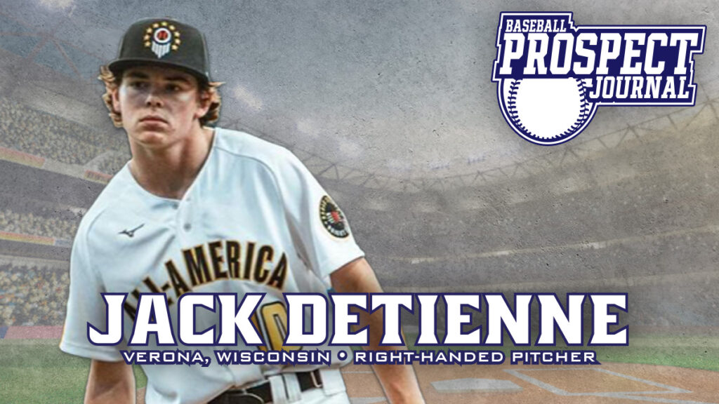 Jack DeTienne develops into a top prospect - Baseball Prospect Journal