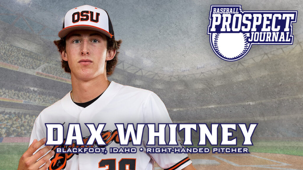 Dax Whitney is a rising prospect from Idaho - Baseball Prospect Journal